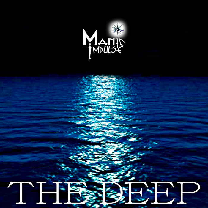 The Deep | Manic Impulse