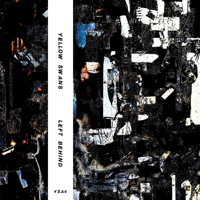 Left Behind | Yellow Swans