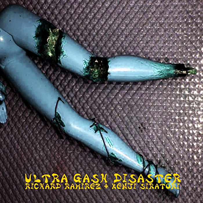 Ultra Gash Disaster | Richard Ramirez + Kenji Siratori | Richard Ramirez