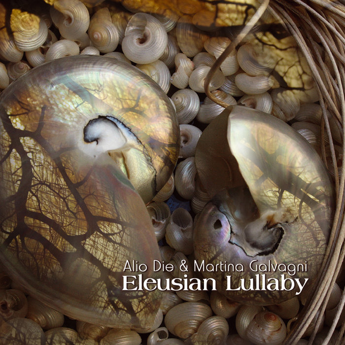 Eleusian Lullaby | Alio Die & Martina Galvagni | Projekt Records