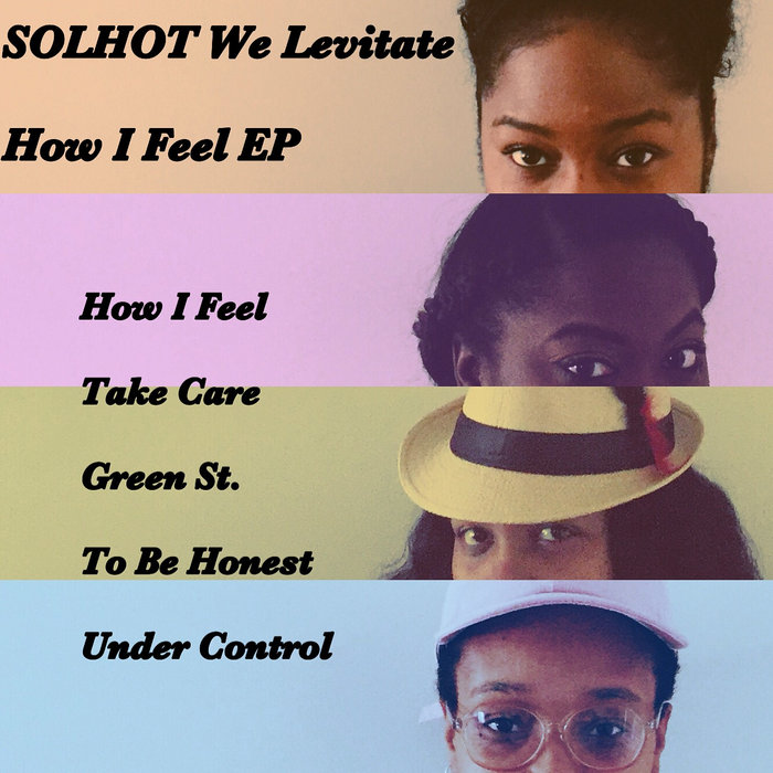 How I Feel EP | SOLHOT We Levitate