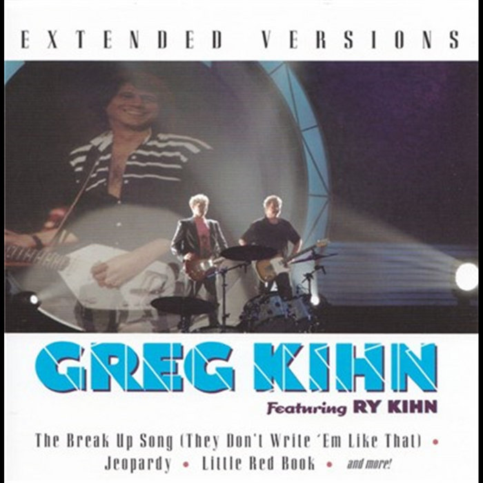 Extended Versions | Greg Kihn