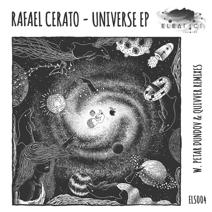 Rafael Cerato - Universe EP | Rafael Cerato | Eleatics Records