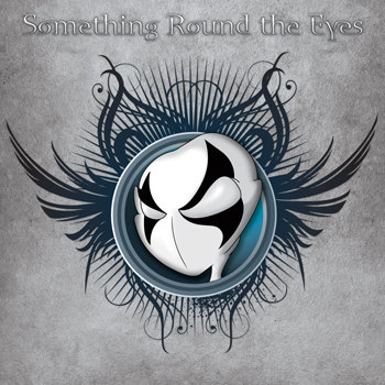 Something Round the Eyes | Something Round the Eyes