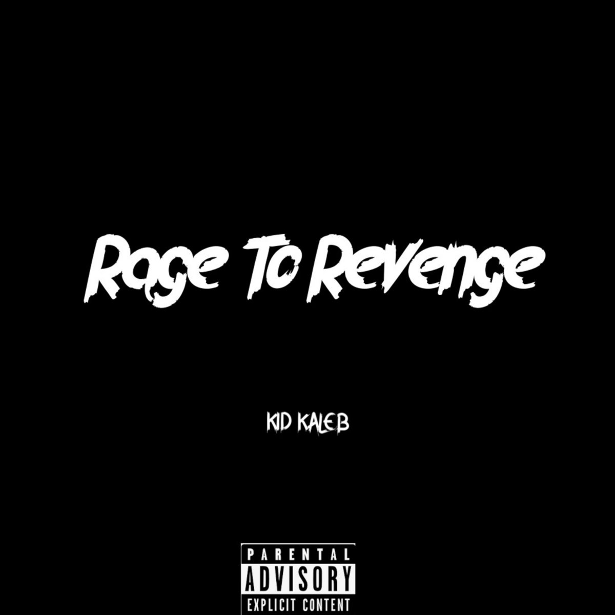 Rage To Revenge | Kid Kaleb