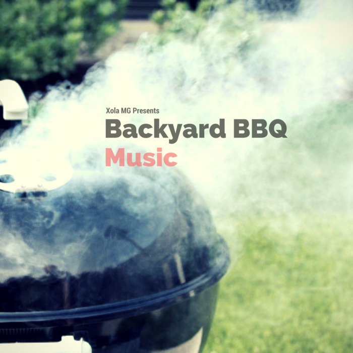 Backyard BBQ Music | Xola MG Presents | Xola Music Group