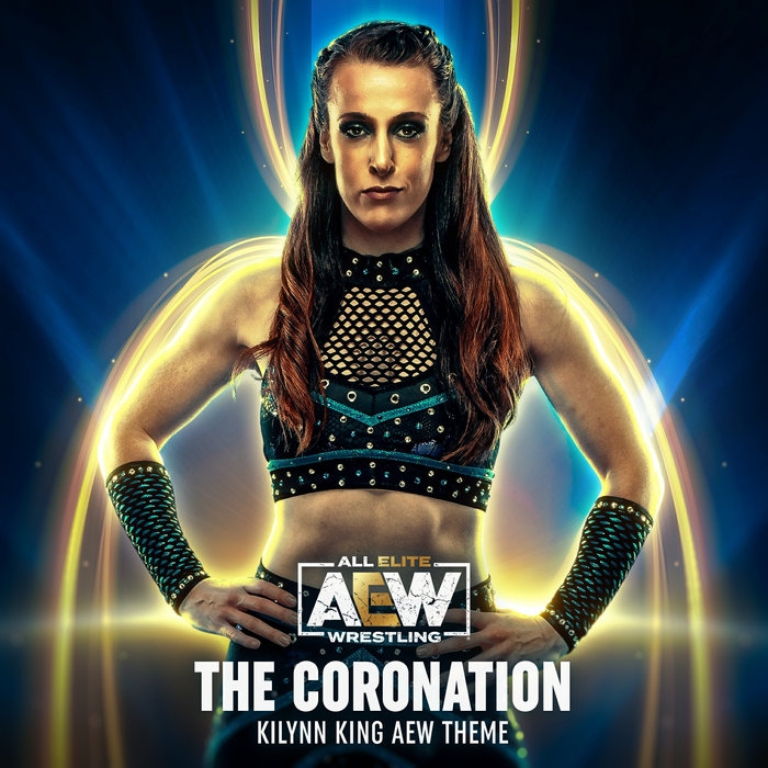 The Coronation (KiLynn King 2.0 AEW Theme) | All Elite Wrestling