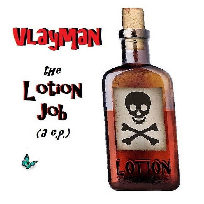 the Lotion Job (a e.p.) | Vlayman
