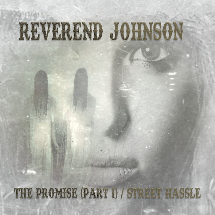 The Promise (Part 1) | Reverend Johnson | Gunsligers Choice Records