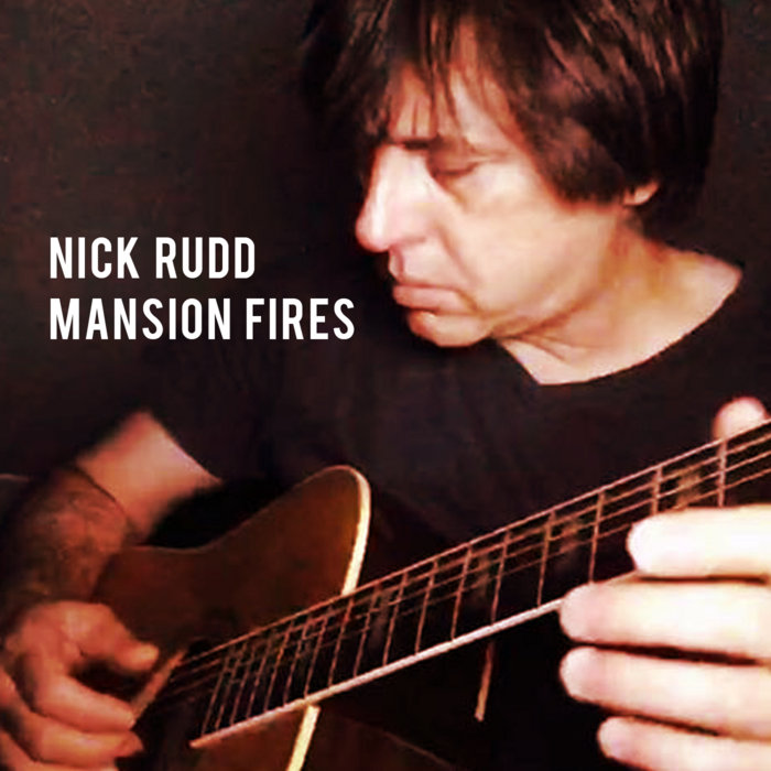 Mansion Fires | Nick Rudd