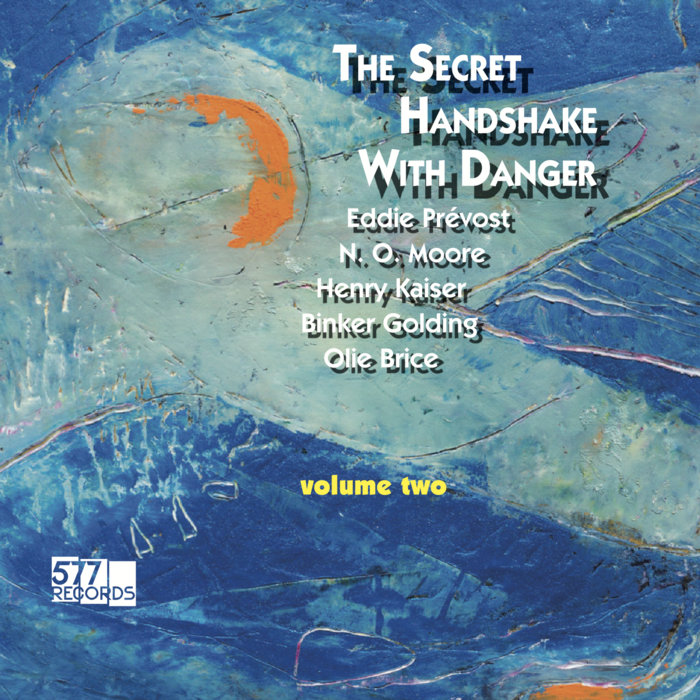 The Secret Handshake with Danger, Vol. 2 | Eddie Prevost, NO Moore ...
