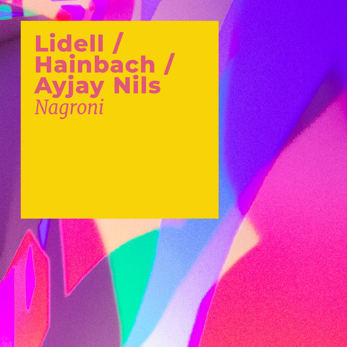 Nagroni | Lidell/Hainbach/Ayjay Nils | Hainbach