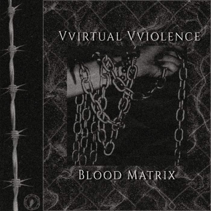 Blood Matrix + Remixes | \/irtual \/iolence