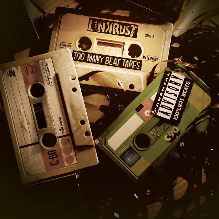 Too Many Beat Tapes | linkrust