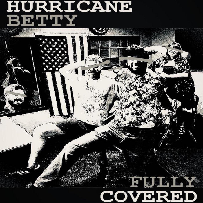 Fully Covered | Hurricane Betty