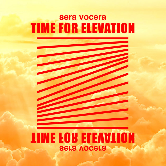 TIME FOR ELEVATION — Spacey Rave Mix | Sera Vocera