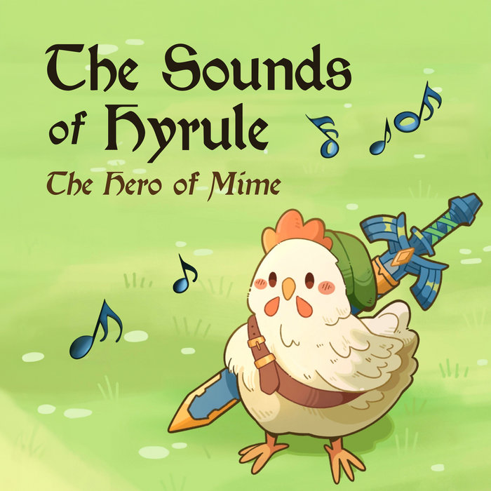 The Sounds of Hyrule | The Hero of Mime