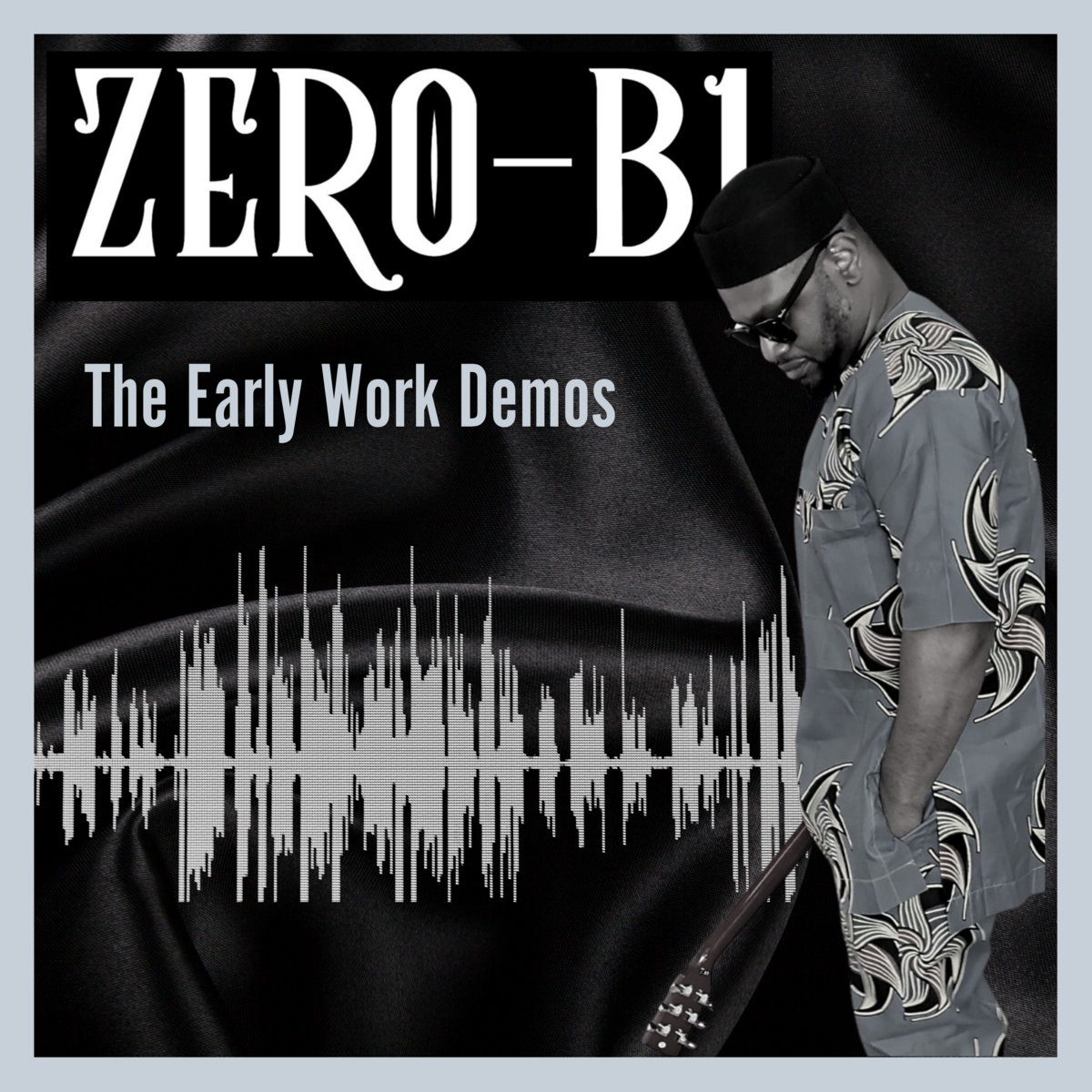 The Early Work Demos [Compilation] | Zero-B1