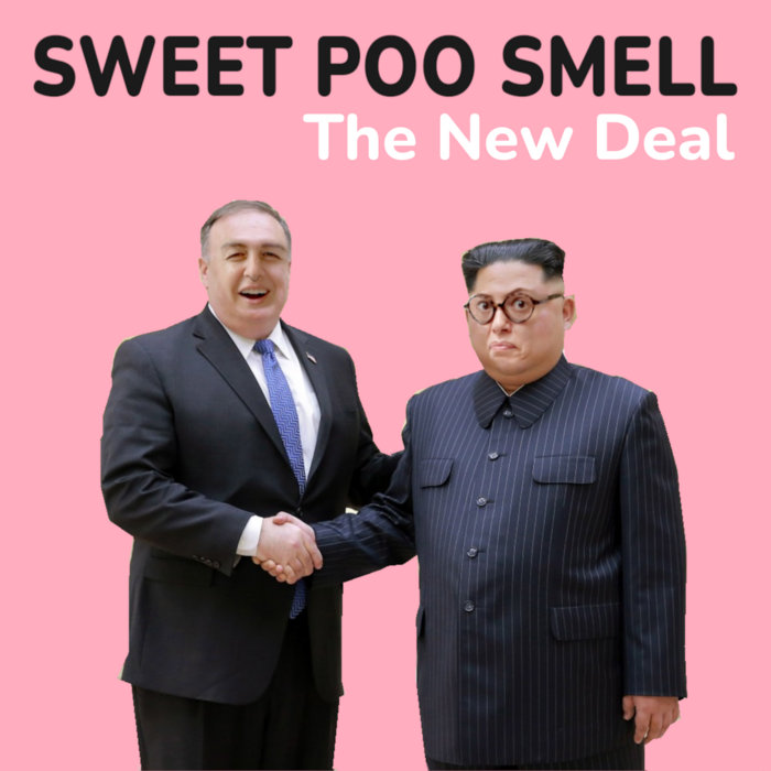 The New Deal | sweet poo smell