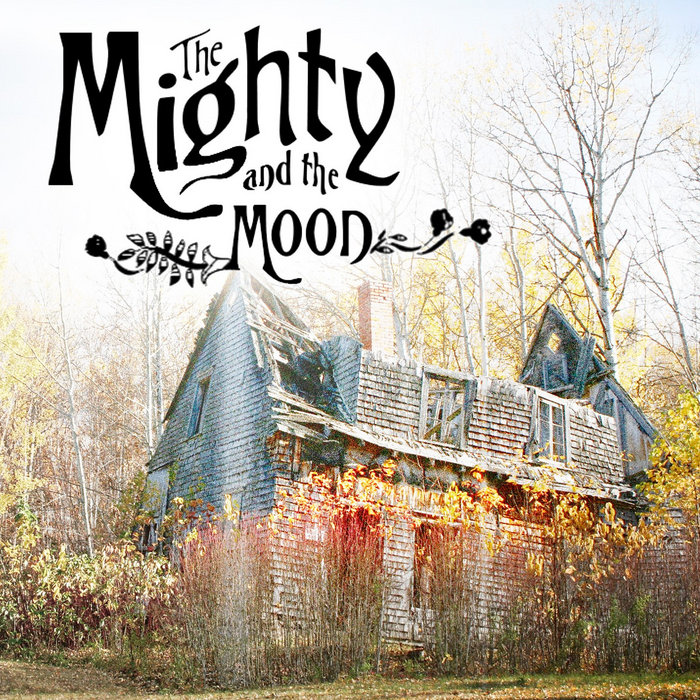 The Mighty and The Moon EP (2013) | The Mighty and The Moon