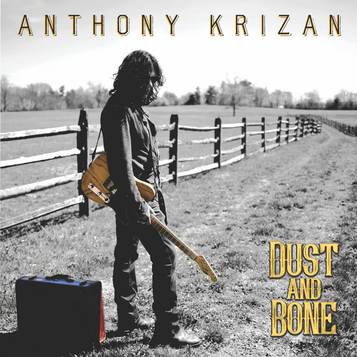 Dust and Bone | Anthony Krizan