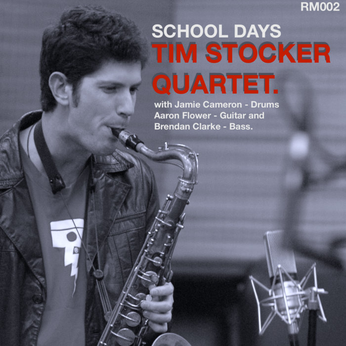 TSQ - School Days | Tim Stocker Quartet | Tim Stocker
