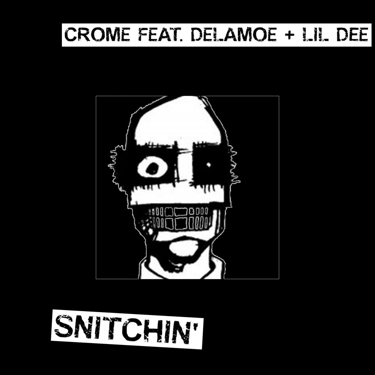 Snitchin' | Chrome Friends