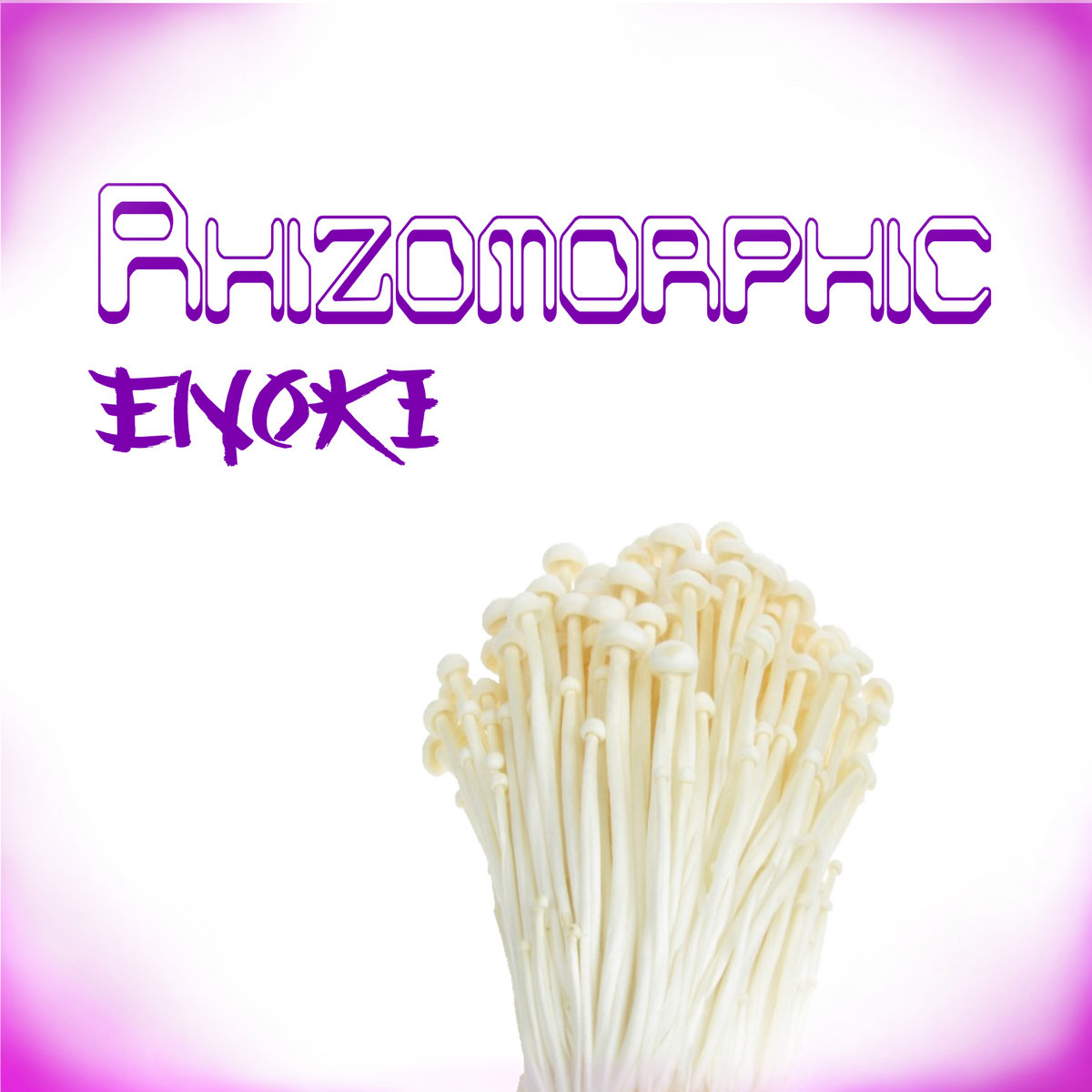 Enoki | Rhizomorphic