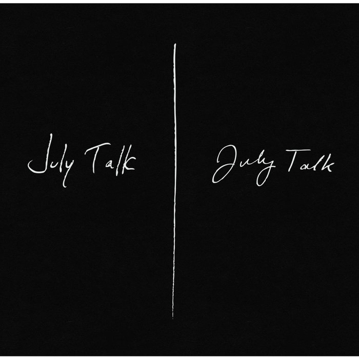 July Talk (Extended Version) | July Talk