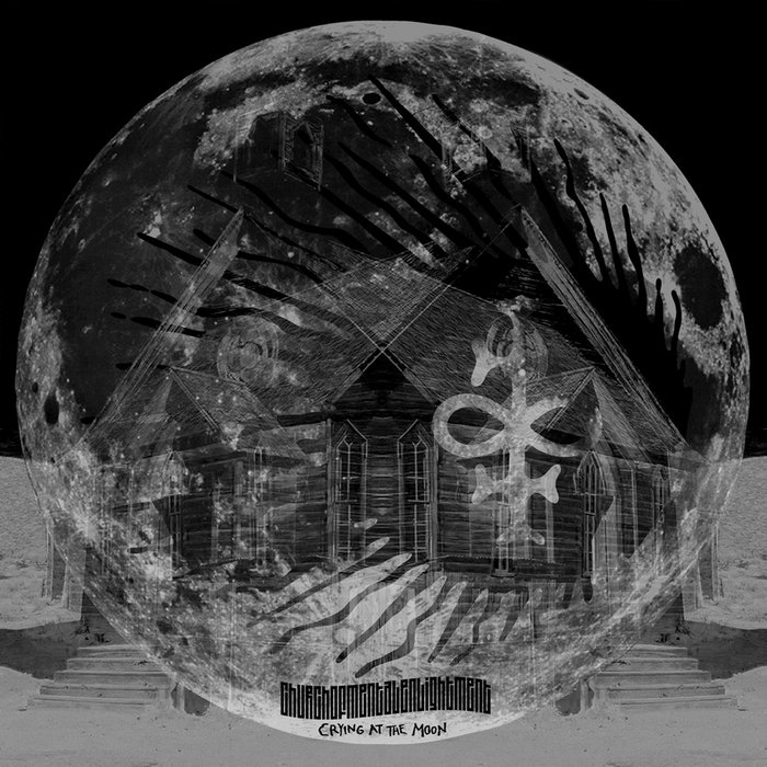 Crying At The Moon | Church Of Mental Enlightment
