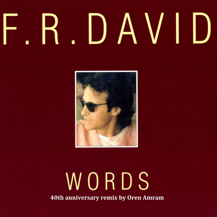FR David - Words (40th anniversary remix by Oren Amram) | Dj Oren Amram