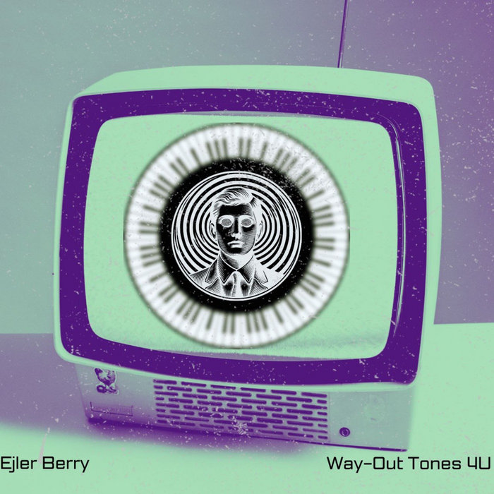 Way-Out Tones 4U | Ejler Berry