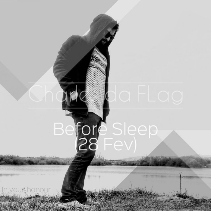 Before sleep (28 Fev) | Charles da Flag
