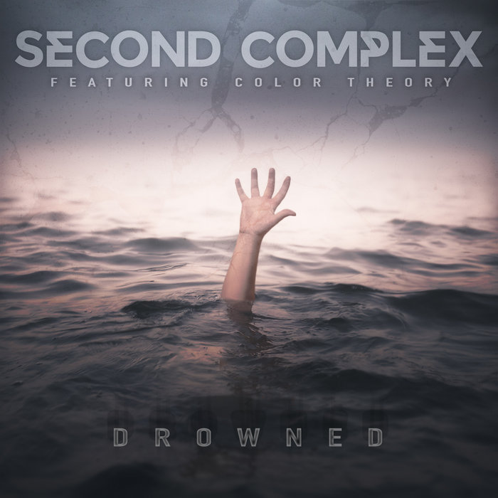 Drowned | Second Complex Feat. Color Theory | Second Complex