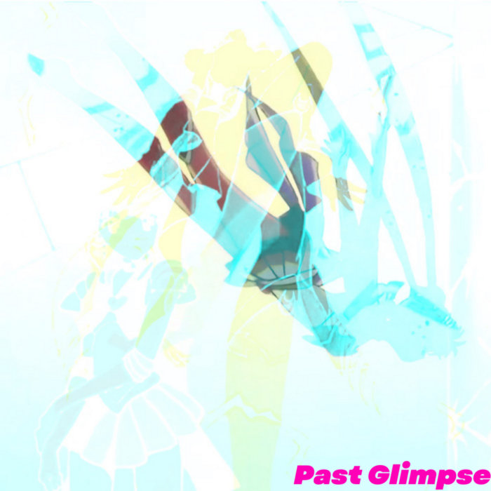 Past Glimpse | drruumm