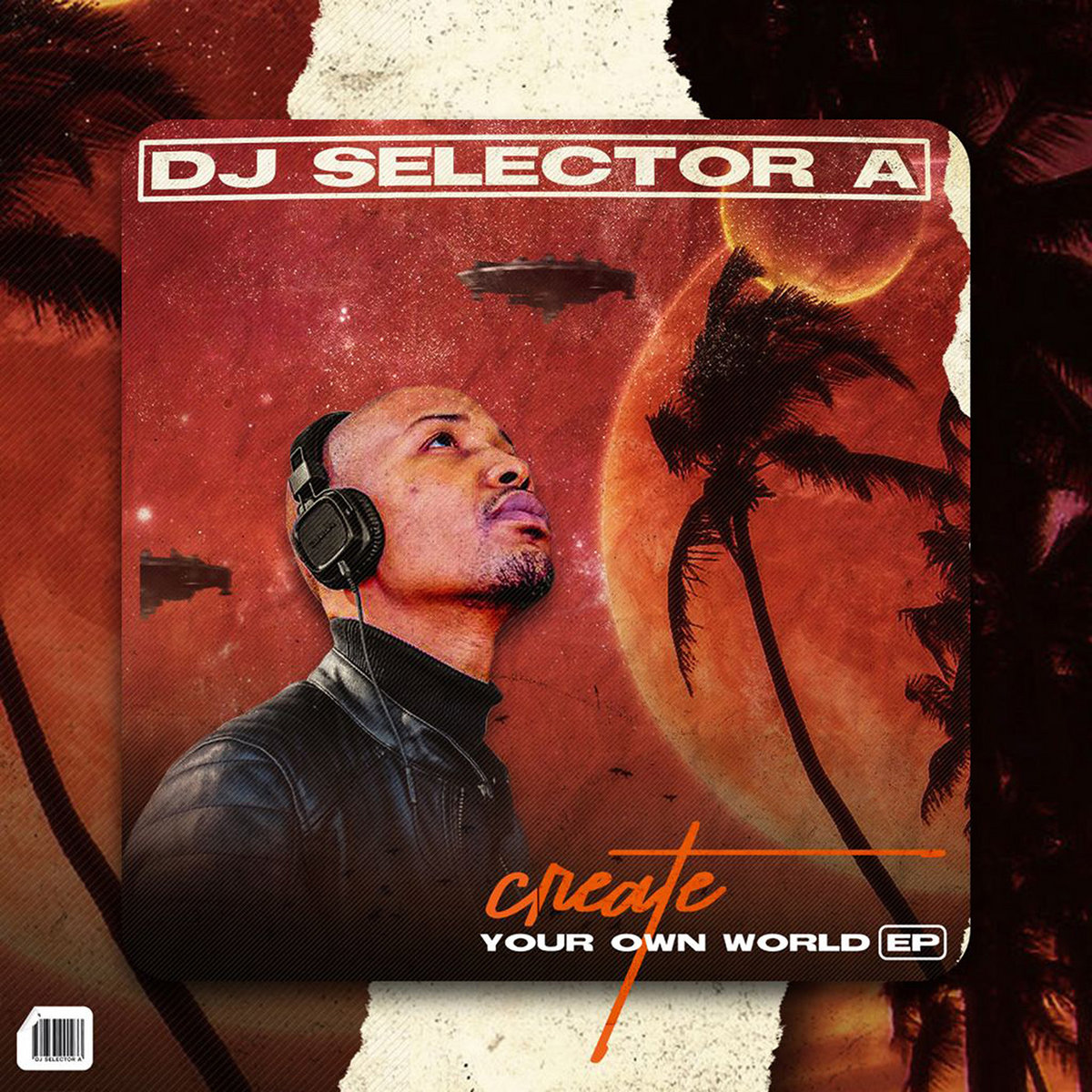 DJ Selector A - Create Your Own World(EP) | InQfive