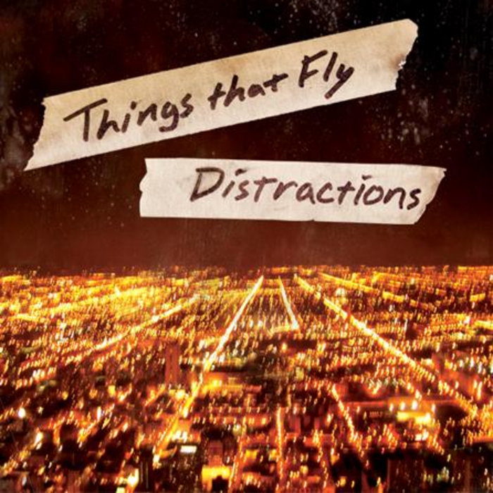 Distractions | Things that Fly