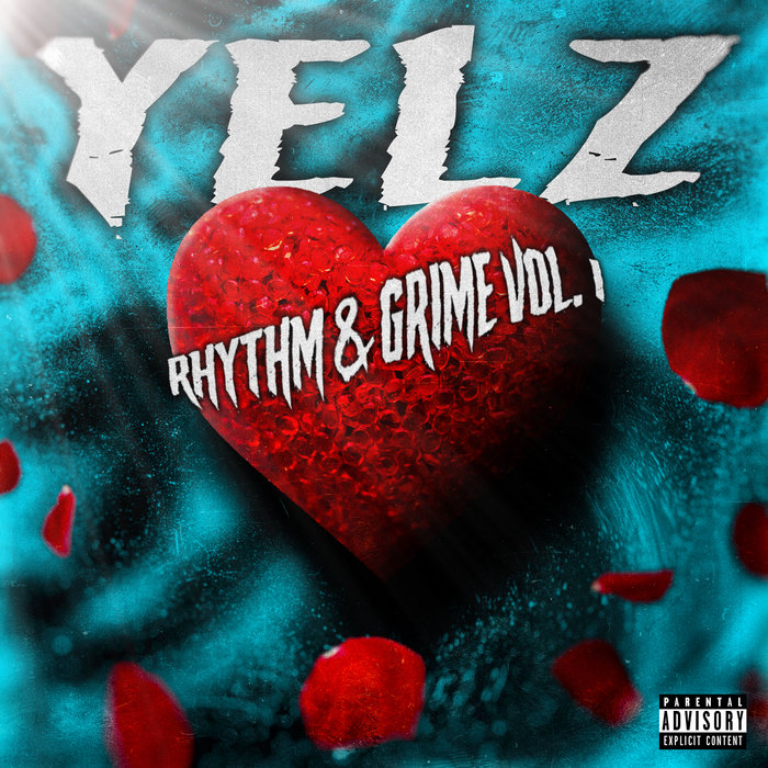Rhythm & Grime Vol. 1 | Yelz
