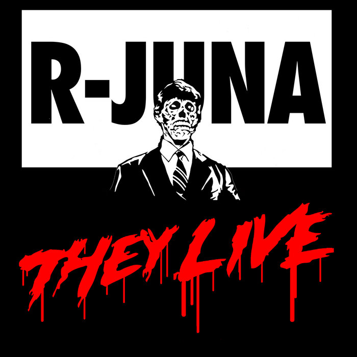 They Live | R-Juna