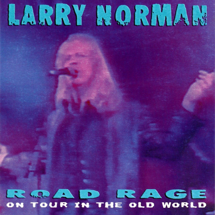 Road Rage | Larry Norman