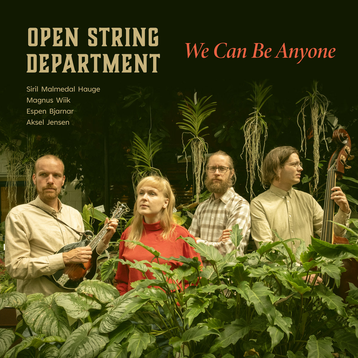 We Can Be Anyone | Open String Department