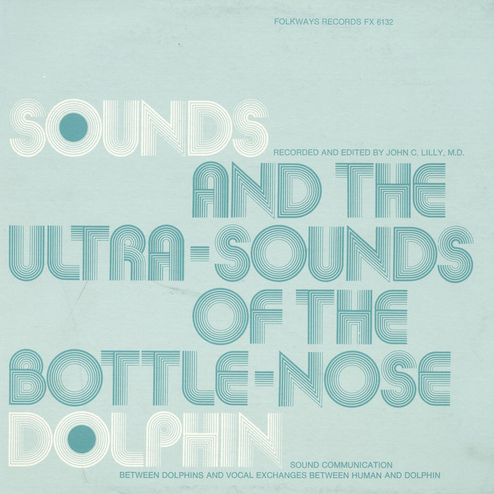 Sounds and the Ultra-Sounds of the Bottle-Nose Dolphin | Smithsonian ...