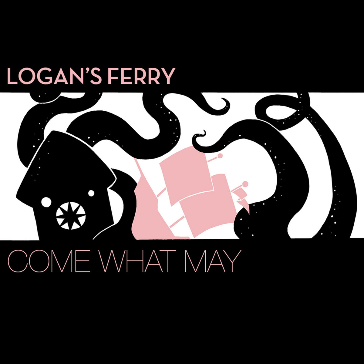 Come What May | Logan's Ferry