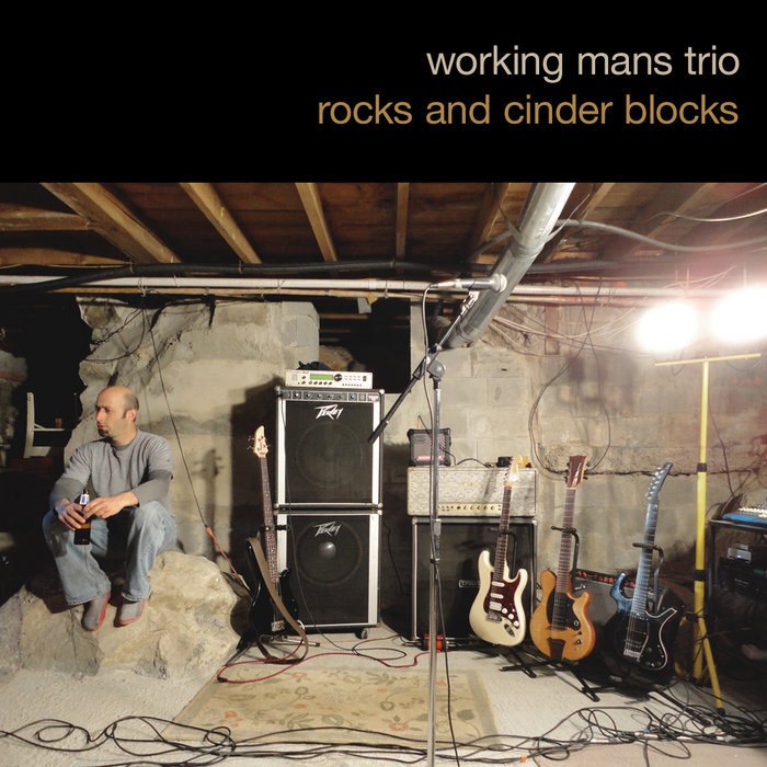 Rocks & Cinder Blocks | Working Mans Trio