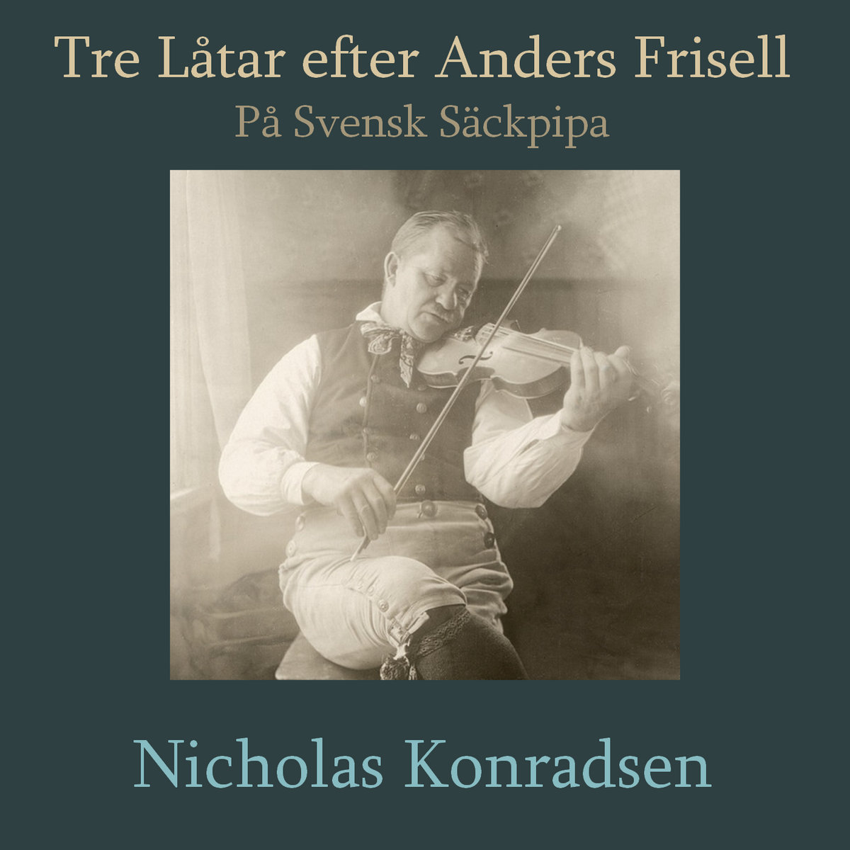 Tre Låtar efter Anders Frisell (På Svensk Säckpipa) | Nicholas Konradsen