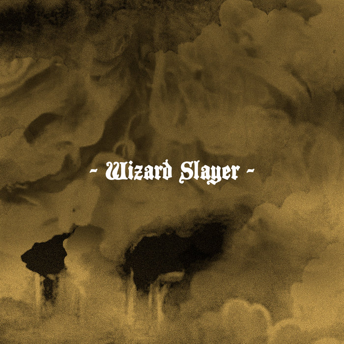 Wizard Slayer | Sleepwulf