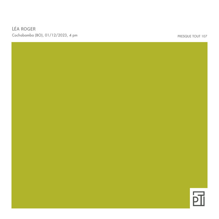 Cochabamba (BO), 01/12/2023, 4 pm | LÉA ROGER | PRESQUE TOUT