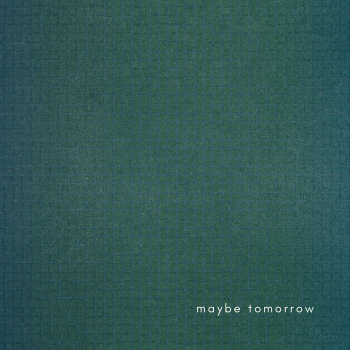 maybe tomorrow | otherfather