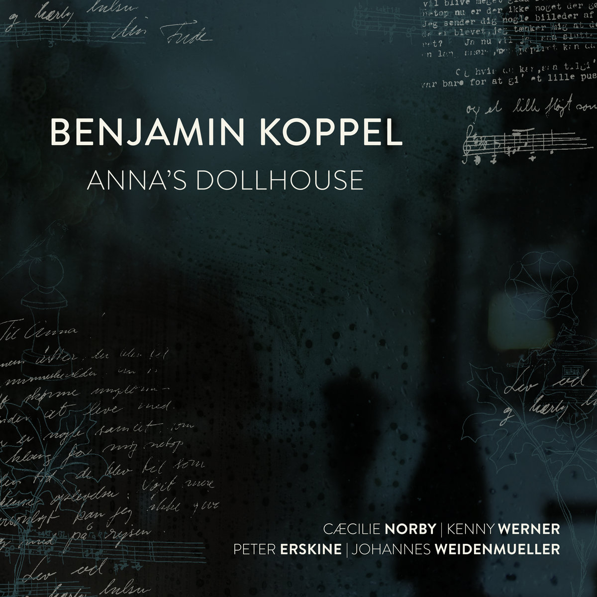 Anna's Dollhouse | Benjamin Koppel, Cæcilie Norby, Kenny Werner, Peter ...