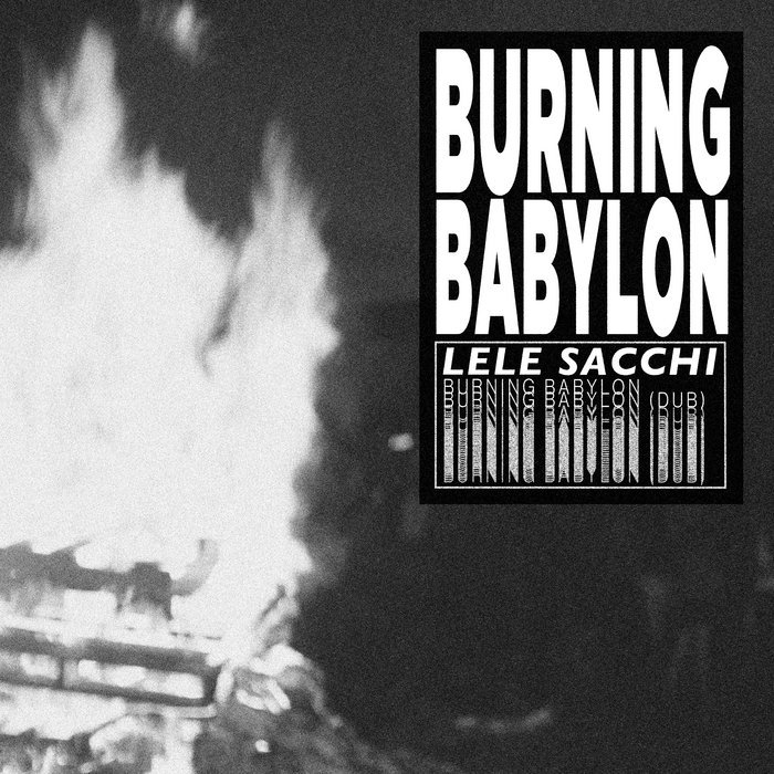Burning Babylon | Lele Sacchi